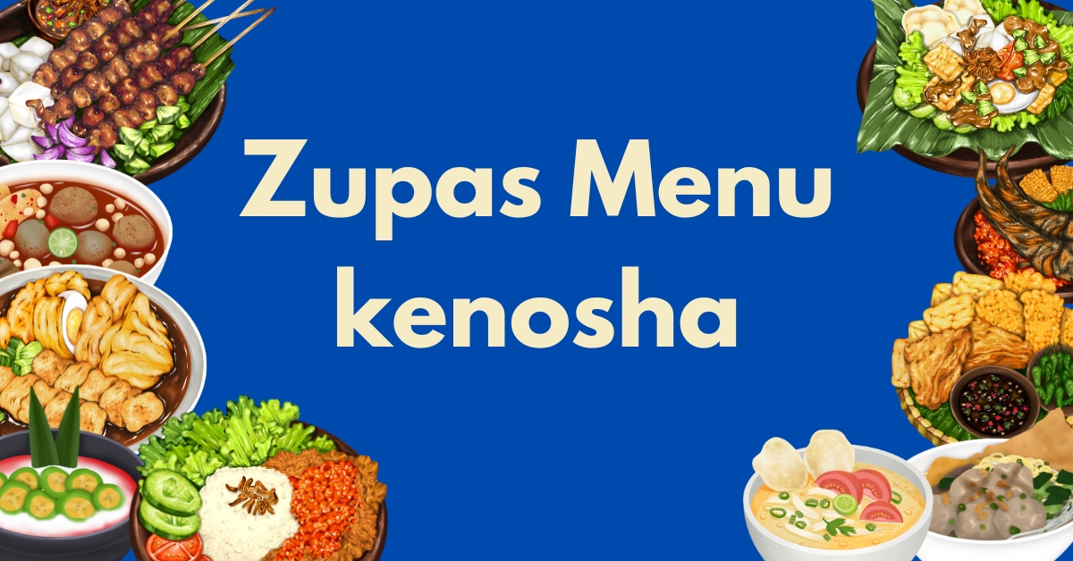 Zupas Menu Kenosha: Fresh Flavors and Unique Dining Experiences