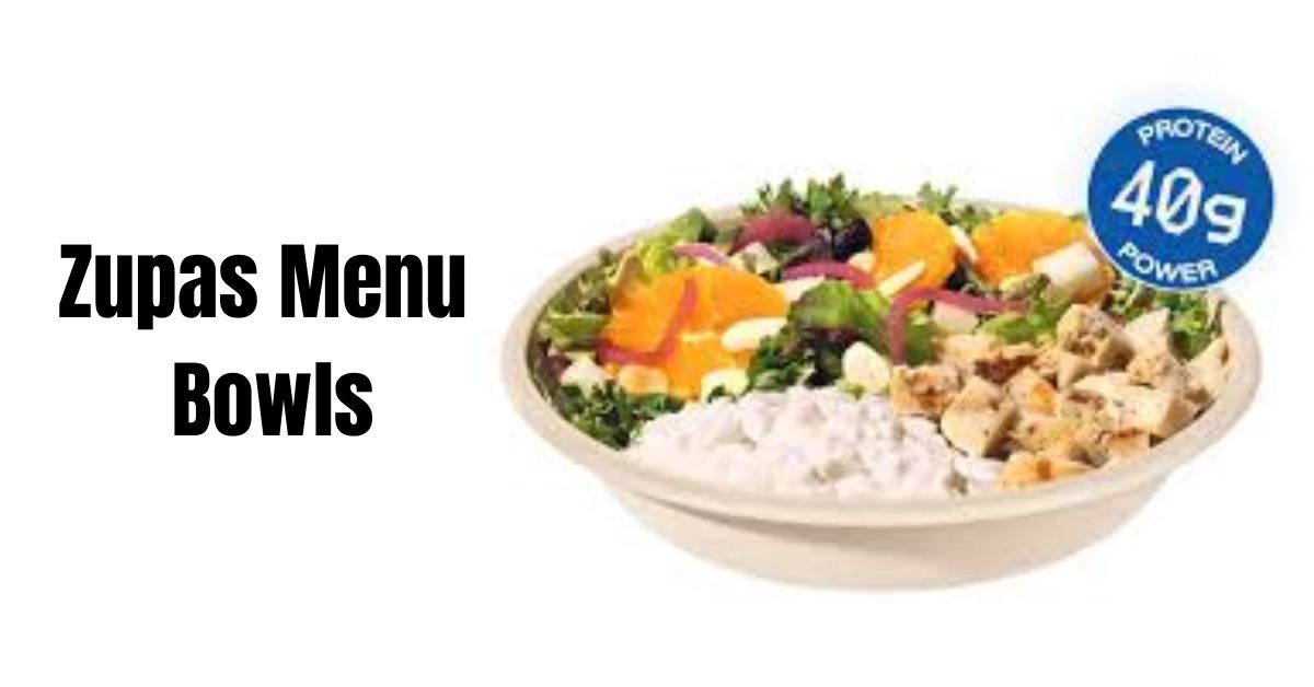 Zupas Menu Bowls exploring the Flavorful World